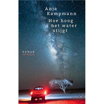 Hoe hoog het water stijgt - broché - Anja Kampmann, Roland Fagel ...