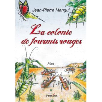 La colonie de fourmis rouges - broché - Mangui-J - Achat Livre | fnac