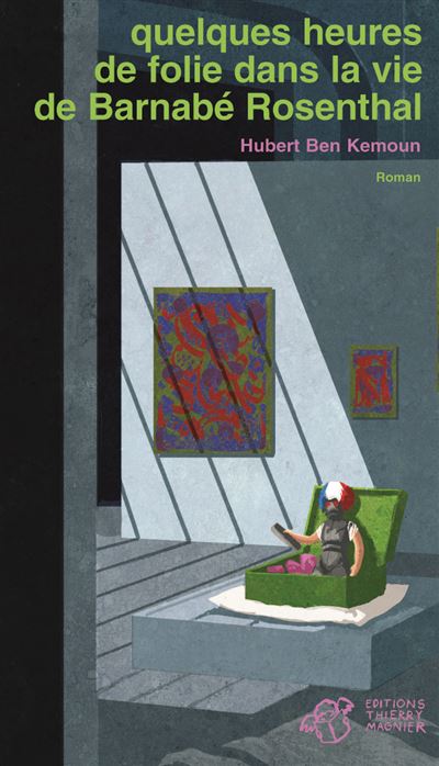 Quelques heures de folie dans la vie de Barnabé Rosenthal - broché ...