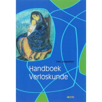 Handboek Verloskunde. Praktische richtlijnen bij verloskundige problemen - broché - Jacquemyn Y ...