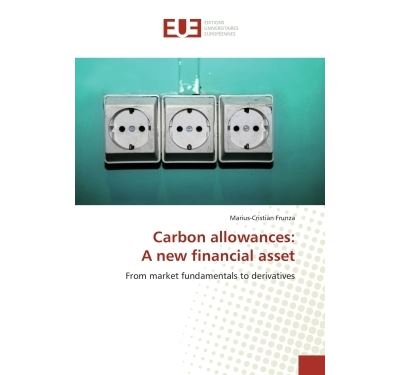 Carbon allowances: A new financial asset From market fundamentals to ...
