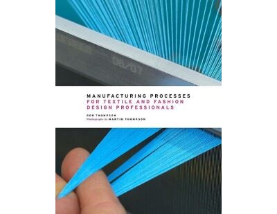 Manufacturing Processes for Textile and Fashion Design Professionals ...