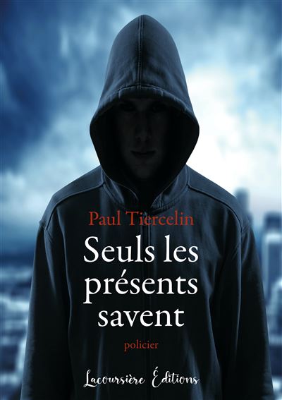 Seuls les présents savent Policier - broché - Paul Tiercelin - Achat ...