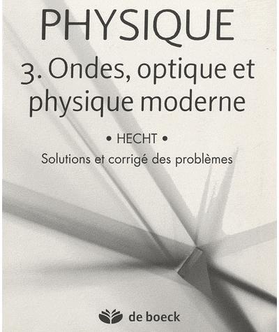 Physique 3.ondes, optique et physique moderne - solutionnaire Ondes ...