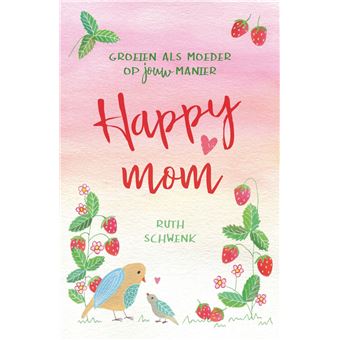 Happy mom Groeien als moeder op jouw manier - broché - PETRA BUTLER ...