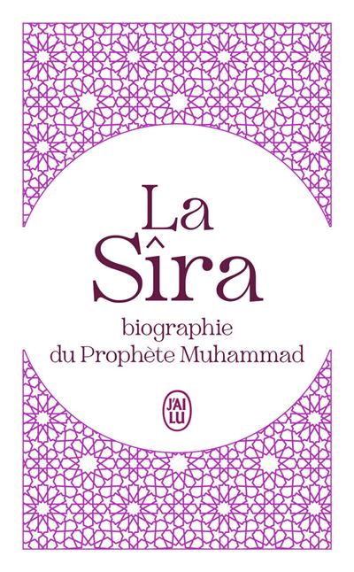 La Sîra Biographie du Prophète Muhammad - Poche - IBN HICHÂM, Wahib ...