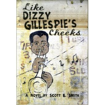 Like Dizzy Gillespie's Cheeks - ebook (ePub) - Scott Smith - Achat ...