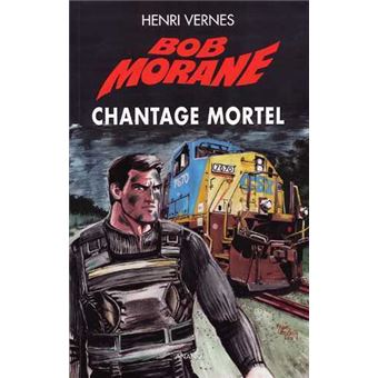 Bob Morane - Le piège infernal Tome 3 Tome 03 - Bob Morane Chantage ...