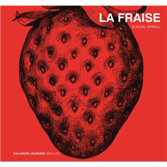 La fraise - cartonné - Susumu Shingu, Max-A. Ribi - Achat Livre | fnac