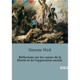 Réflexions sur les causes de la liberté et de l'oppression sociale ...