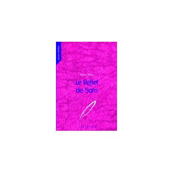 Le Reflet de Sam - Poche - Gilles Abier, Francoise Roussety - Achat ...