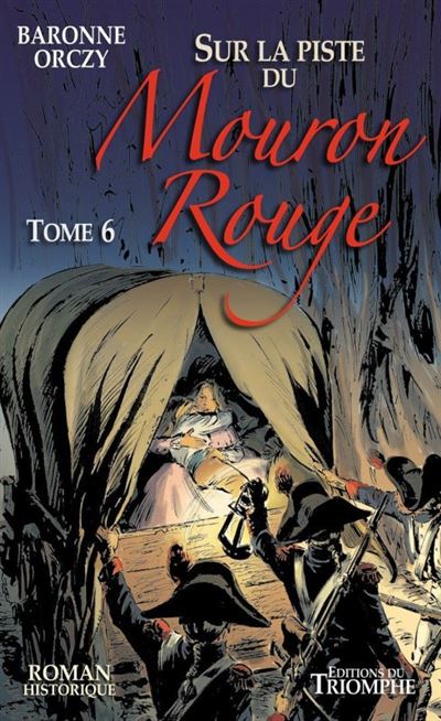 Le Mouron Rouge - Tome 6 - Le Mouron Rouge tome 6 - Sur la piste du ...