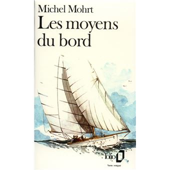 Les Moyens du bord - Poche - Michel Mohrt - Achat Livre | fnac