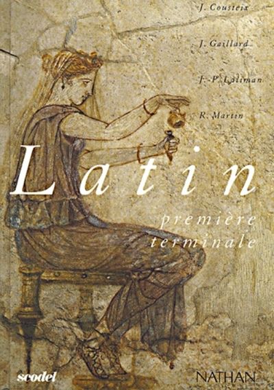 Sco latin 1e term eleve - broché - Jacques Gaillard, Jean Cousteix ...