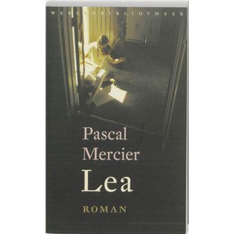 Lea - broché - Pascal Mercier, Hans Driessen, Marion Hardoar - Achat ...
