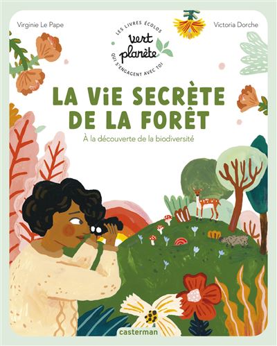 La vie secrète de la forêt - broché - Virginie Le Pape, Victoria Dorche ...