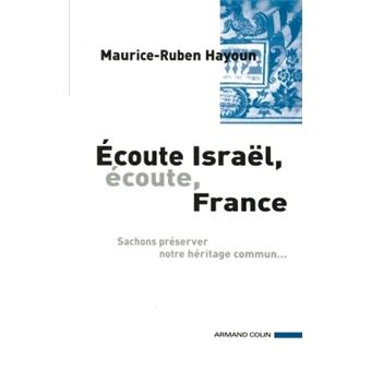 Écoute Israël, écoute, France - broché - Maurice-Ruben Hayoun - Achat ...