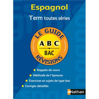 Le guide ABC Bac Cours et exercices - Guide abc espagnol term revisi ...
