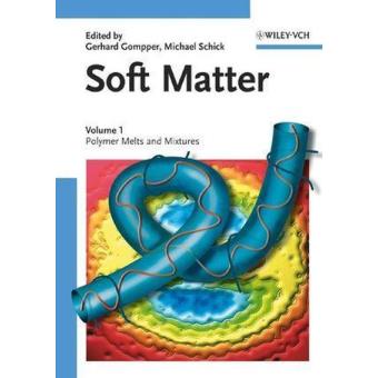 Soft matter Volume 1 : Polymer melts and mixtures - relié - Collectif ...