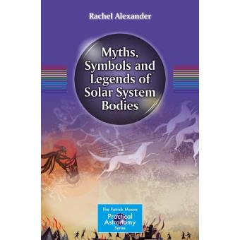 The mythology of the solar system - Poche - Rachel Alexander - Achat ...
