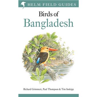 FIELD GUIDE TO THE BIRDS OF BANGLADESH - Achat Livre ou ebook | fnac