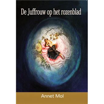 De juffrouw op het rozenblad - broché - Annet Mol - Achat Livre | fnac