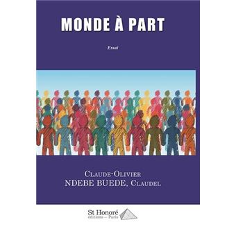 Monde à part - broché - Claude-Olivier Ndebe Buede - Achat Livre | fnac
