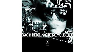 Baby 81 - Inclus remixes - Black Rebel Motorcycle Club - Vinyle album ...
