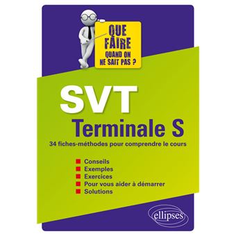 SVT Terminale S - 34 fiches-méthodes pour comprendre le cours 34 fiches-méthodes pour comprendre ...