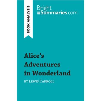 Alice's Adventures in Wonderland by Lewis Carroll (Book Analysis ...