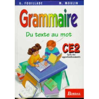 Grammaire ce2 eleve cycle 3 du texte au mot Livre de l'élève - broché ...