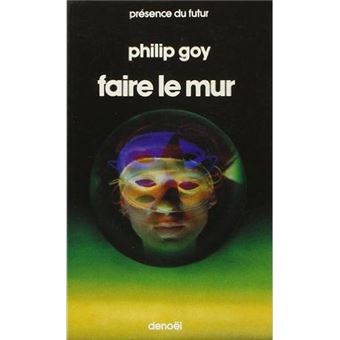 Faire le mur Roman-photo d'univers parallele - Philip Goy - Achat Livre ...