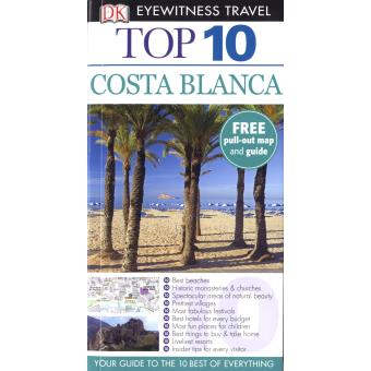 DK Eyewitness Top 10 Travel Guide Costa Blanca - broché - Collectif - Achat Livre | fnac