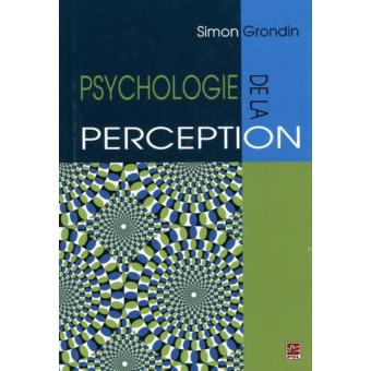 Psychologie de la perception - broché - Simon Grondin - Achat Livre | fnac