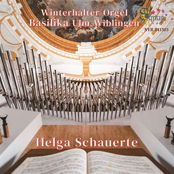 Helga Schauerte : Winterhalter Orgel Basilika Ulm - Jean-Sébastien ...