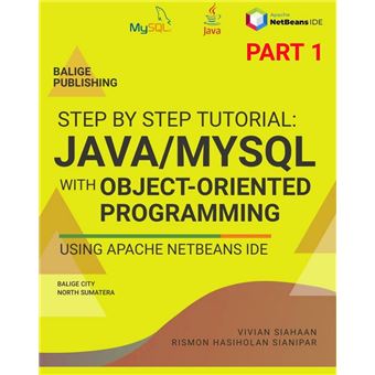 STEP BY STEP TUTORIAL: JAVA/MYSQL With Object-Oriented Programming Using Apache NetBeans IDE ...