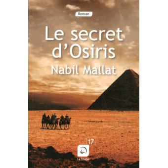 Le secret d'Osiris Livre en gros caractères - broché - Nabil Mallat ...