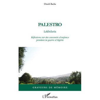 Palestro Lakhdaria Réflexions sur des souvenirs d'enfance pendant la ...