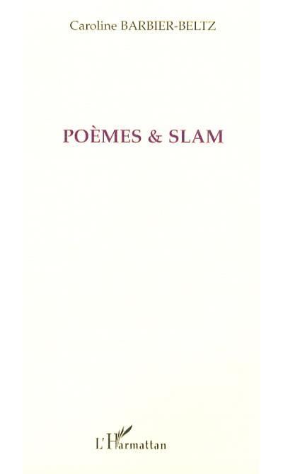 Poèmes et slam - broché - Caroline Barbier-Beltz - Achat Livre | fnac