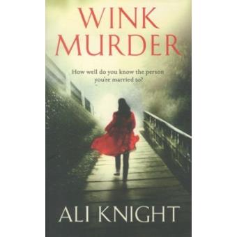 Wink murder - Poche - Ali Knight - Achat Livre ou ebook | fnac