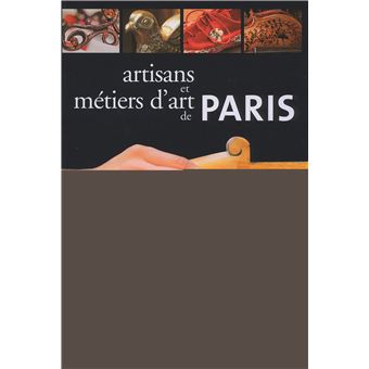 Artisans et métiers d'art de Paris - broché - Collectif - Achat Livre ...