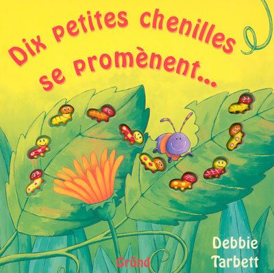Dix petites chenilles se promènent - cartonné - Christophe Rosson ...