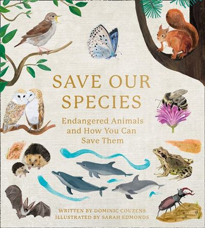 SAVE OUR SPECIES : ENDANGERED ANIMALS AND HOW YOU CA - Achat Livre ou ...