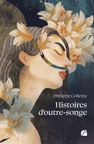 Histoires d'outre-songe - broché - Philippe Collette - Achat Livre ou ...