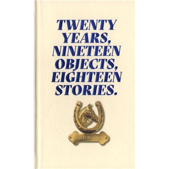 Twenty years, nineteen objects, eighteen stories - cartonné ...