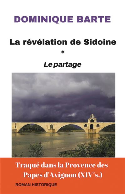 La révélation de Sidoine : Le Partage Le Partage - broché - Dominique ...