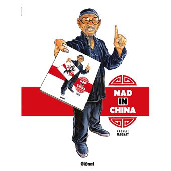 Mad in China One shot - cartonné - Pascal Magnat - Achat Livre | fnac