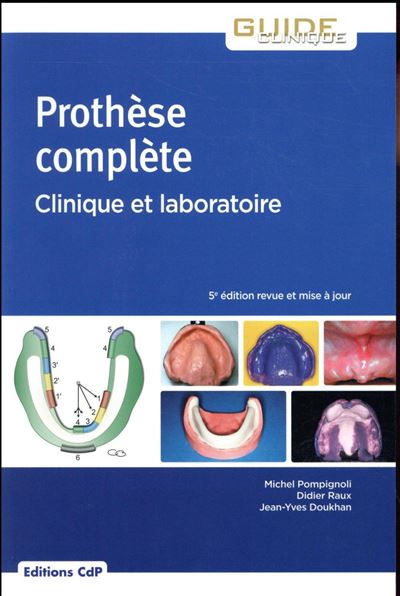 Prothèse complète Clinique et laboratoire - broché - Michel Pompignoli ...
