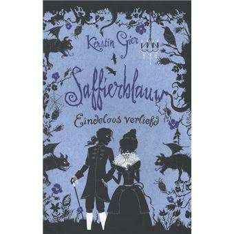 Eindeloos Verliefd - Tome 2 - Saffierblauw - Kerstin Gier, Merel Leene ...
