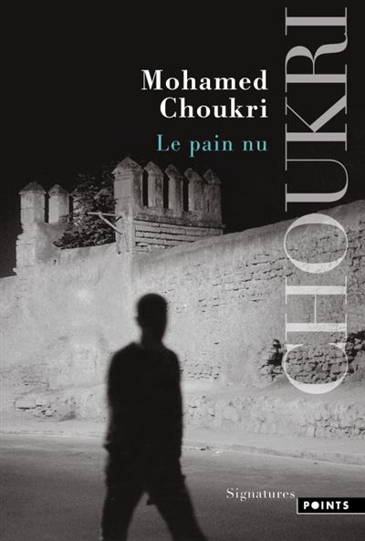 Le Pain nu (Nouvelle édition) - Poche - Mohamed Choukri - Achat Livre | fnac